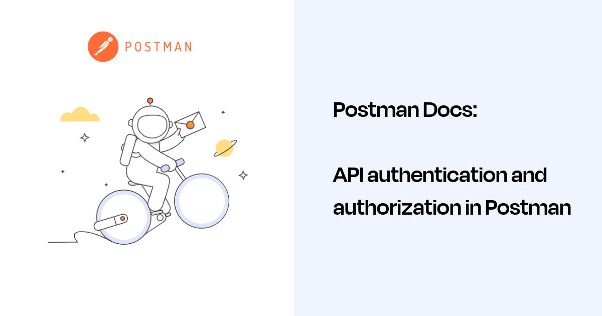 API authentication and authorization in Postman | Postman Docs